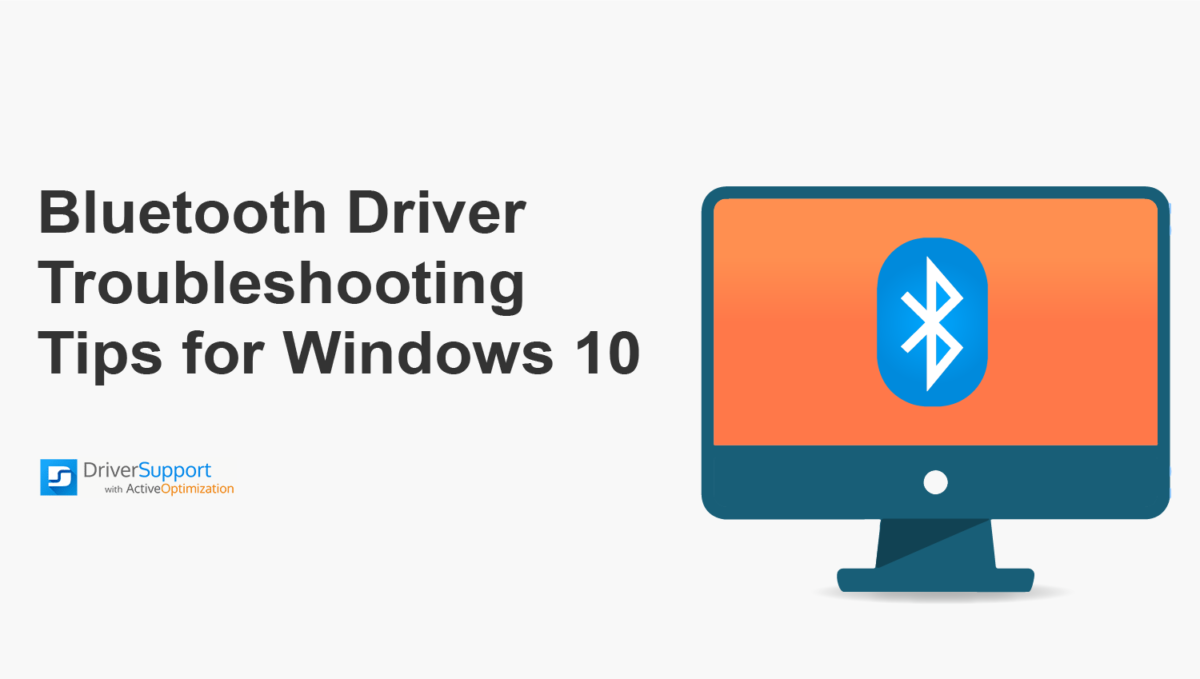 Bluetooth Driver Troubleshooting Tips for Windows 10