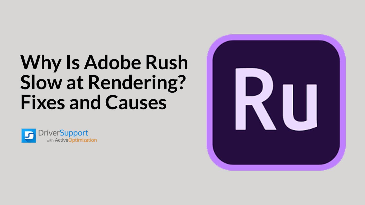 Why Is Adobe Rush Slow at Rendering? - Fixes and Causes