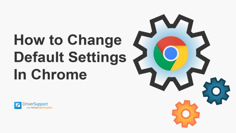 How to Change Default Settings in Chrome