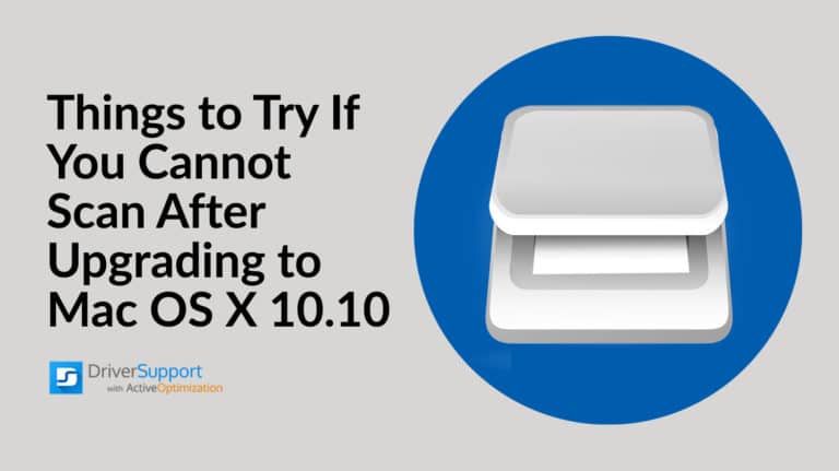 Scanning Issues After Upgrading Mac OS | Driver Support
