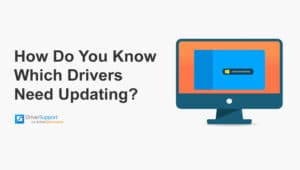 Driver Support Simplifies Device Updates, Optimization & Security